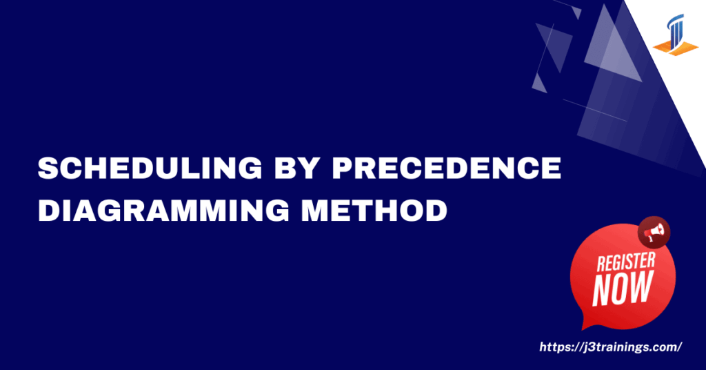 Scheduling by Precedence Diagramming Method | J3 Trainers & Consultants ...